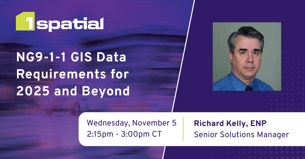 1Spatial NG9-1-1 Blog | Texas GIS Forum 2025